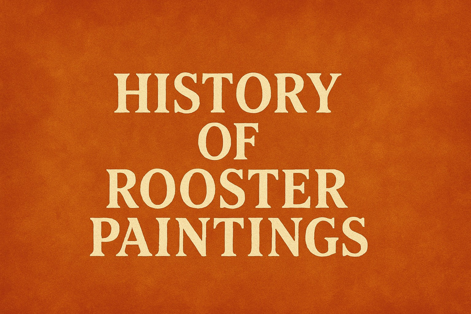 Rooster Art Through the Ages: A Brief Art History